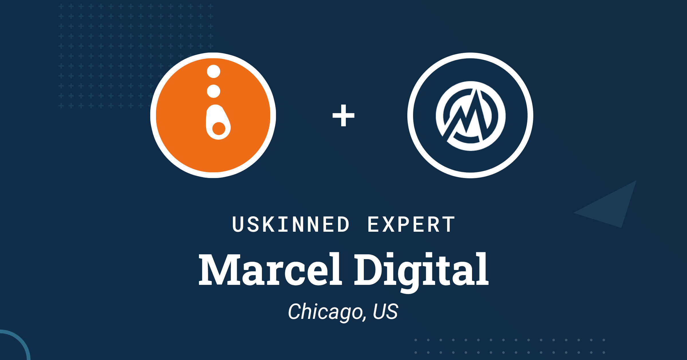 Marcel Digital | uSkinned Expert | Chicago, Illinois, US