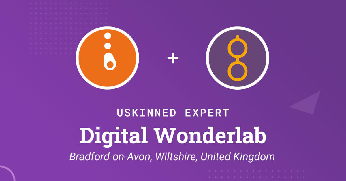 Digital Wonderlab | uSkinned Expert | Wiltshire, UK