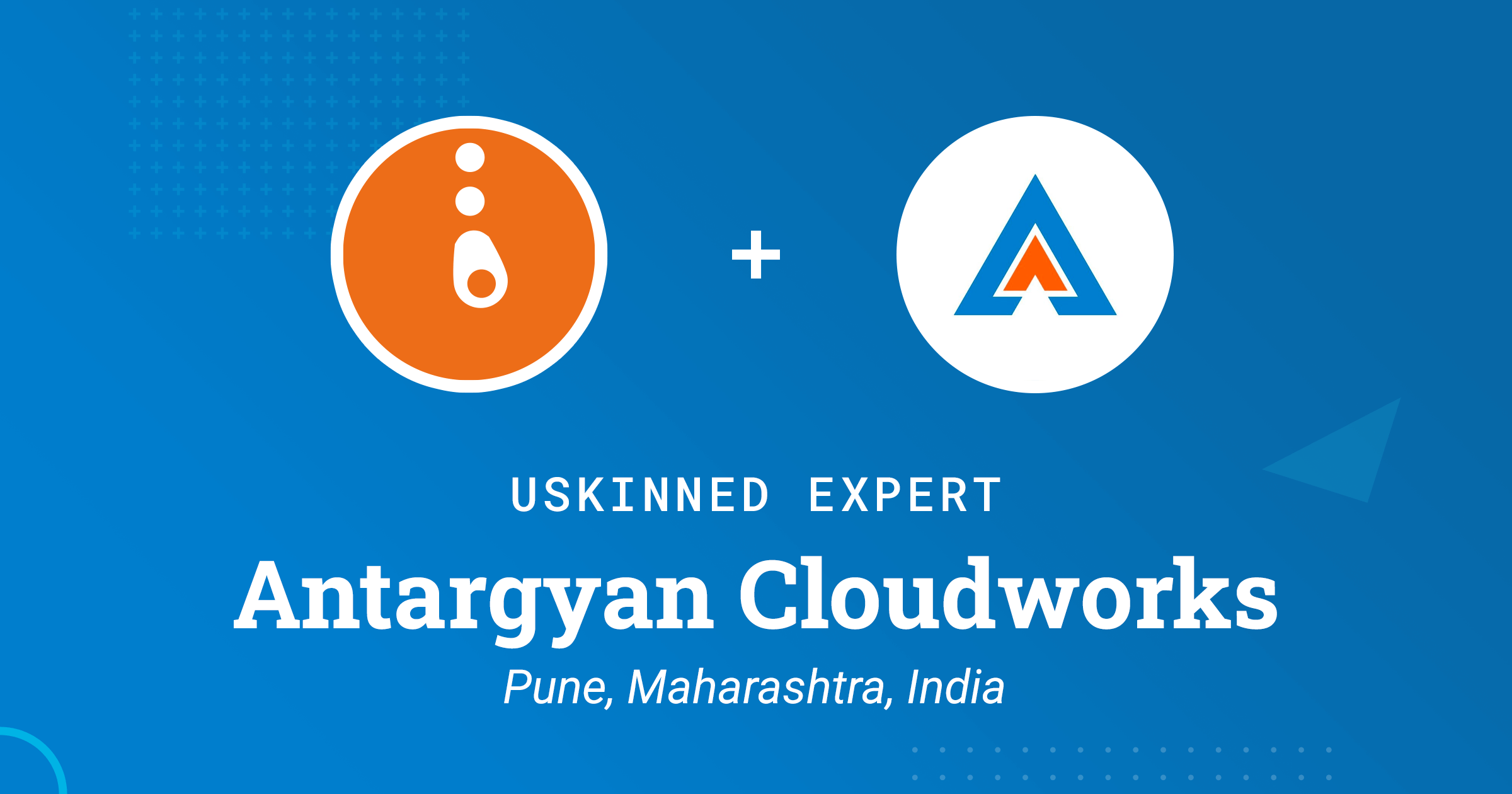 Antargyan Cloudworks | uSkinned Expert | Pune, India